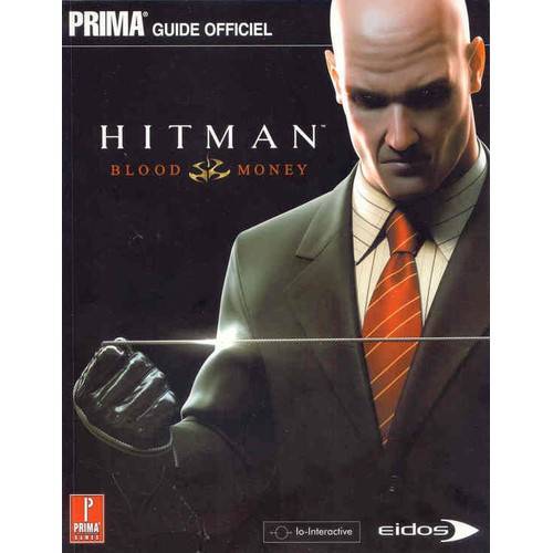 HITMAN : BLOOD MONEY - PRIMA'S STRATEGY GUIDE - Spoutnik - Video Games